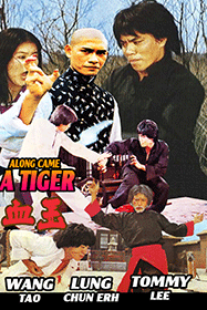 Along Came A Tiger aka Fists Like Lee aka Along Comes A Tiger aka Along ...