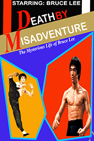 Death by Misadventure aka The Mysterious Life of Bruce Lee | Bruce Lee ...